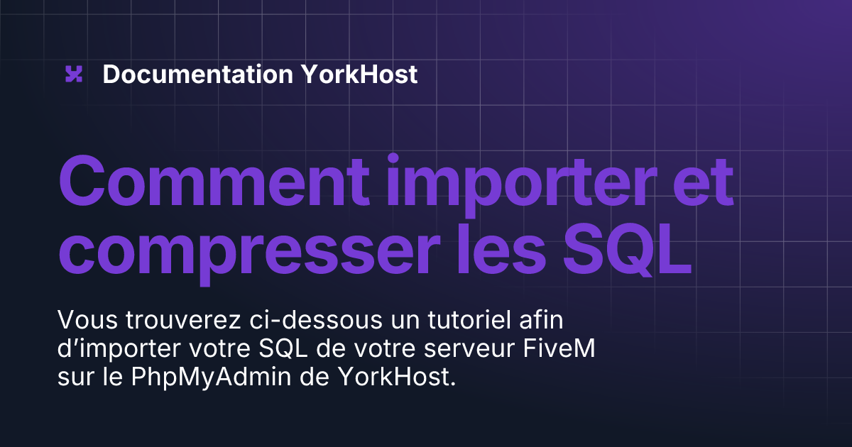 Comment importer et compresser les SQL | Documentation YorkHost